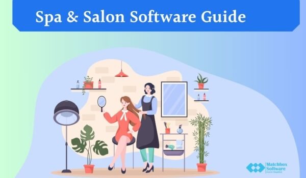 Best and No.1 Spa & Salon Software - Matchbox Software