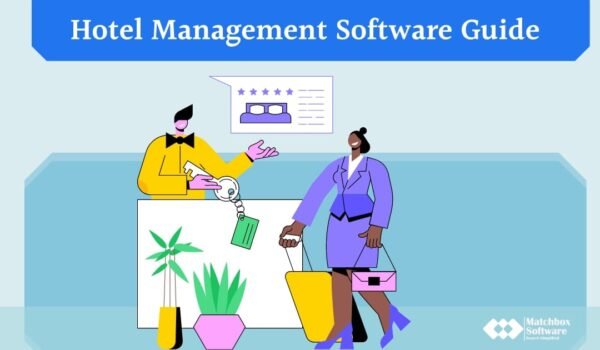 Best And NO.1 Hotel Management Software - Matchbox Software
