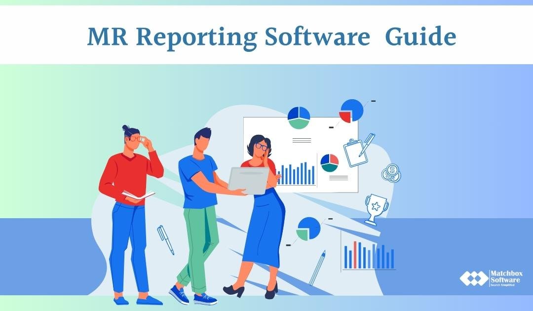 Best and No.1 MR Reporting Software - Matchbox Software